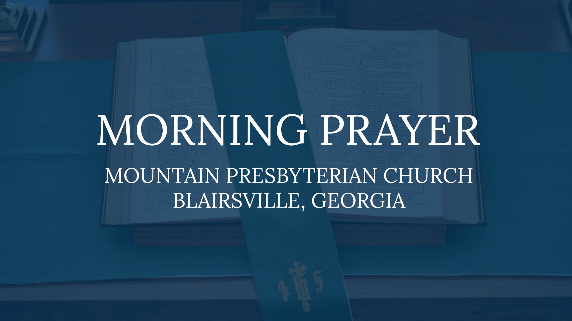 Morning Prayers - Mountain Presbyterian Church